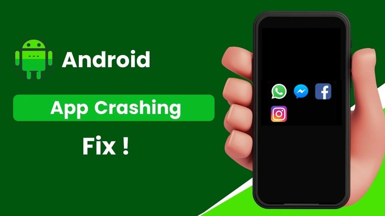 Android Apps Crashing? Causes & Fixes You Should Know